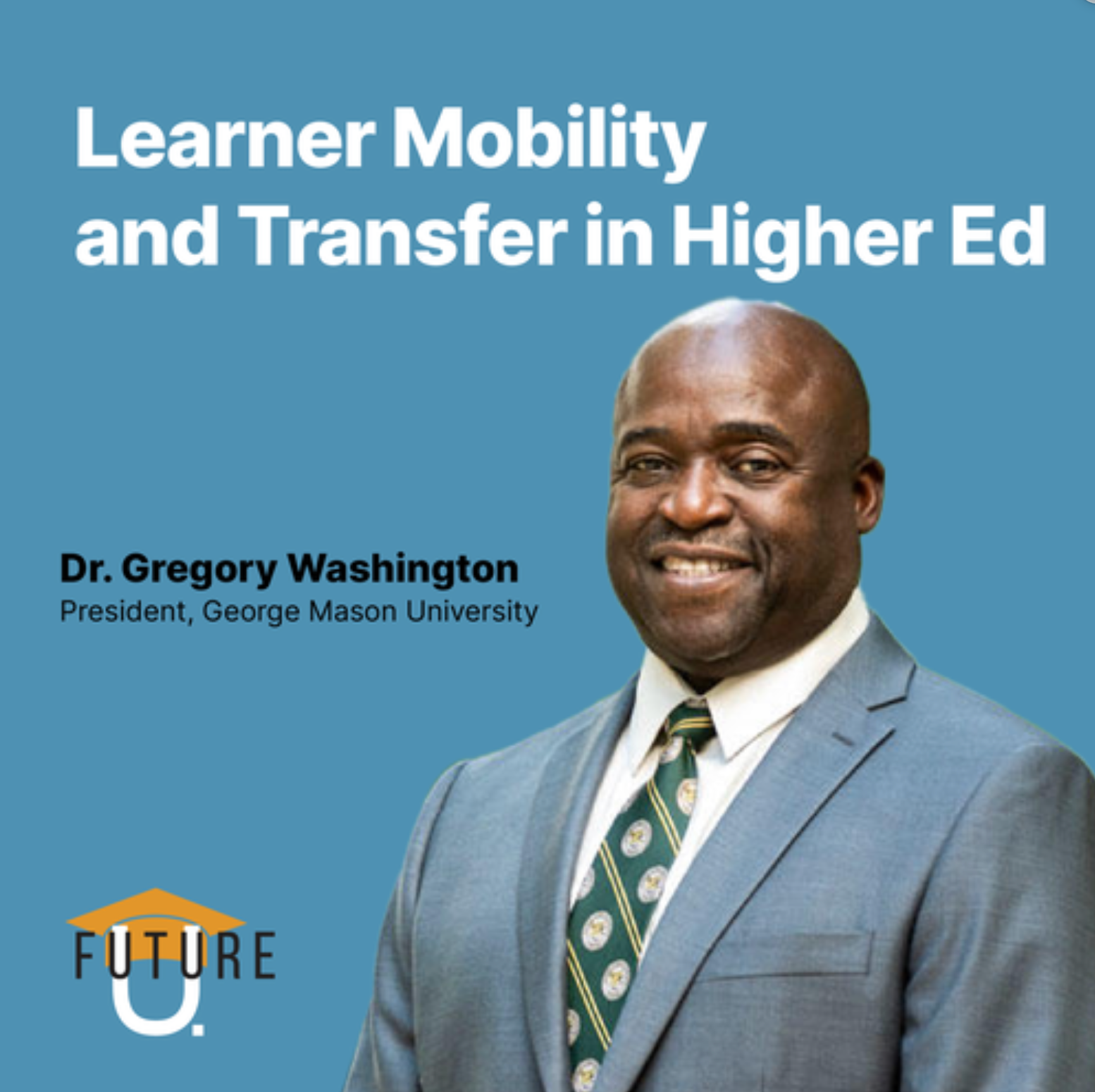 FutureU Podcast Ep. 133: Learner Mobility and Transfer in Higher Ed ...