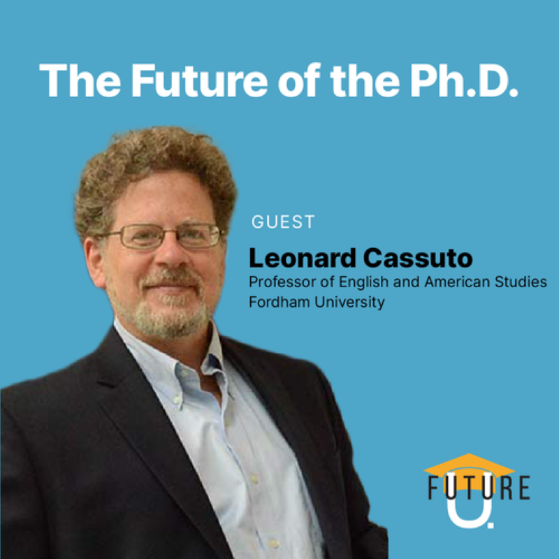 FutureU Podcast Ep. 154: The Future of the Ph.D. - FutureEd